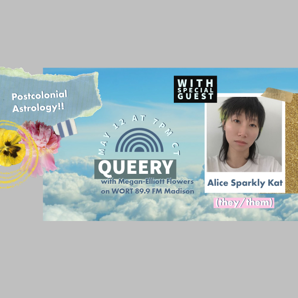 Postcolonial Astrology with Alice Sparkly Kat - WORT-FM 89.9