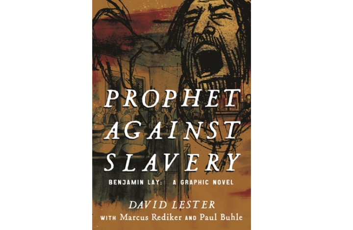 Benjamin Lay, Prophet Against Slavery - WORT-FM 89.9