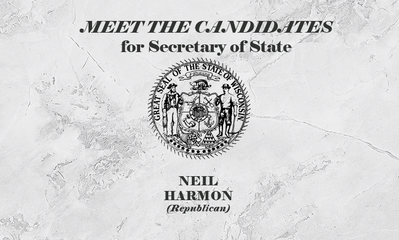 Meet the Candidates for Secretary of State: Neil Harmon - WORT-FM 89.9