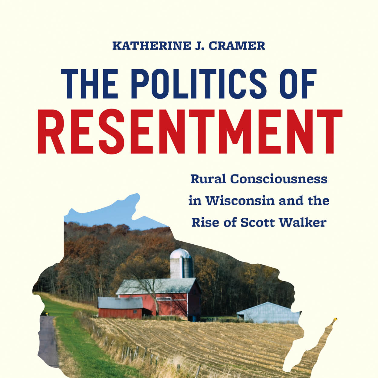 Revisiting “The Politics of Resentment” With Author Katherine J. Cramer ...