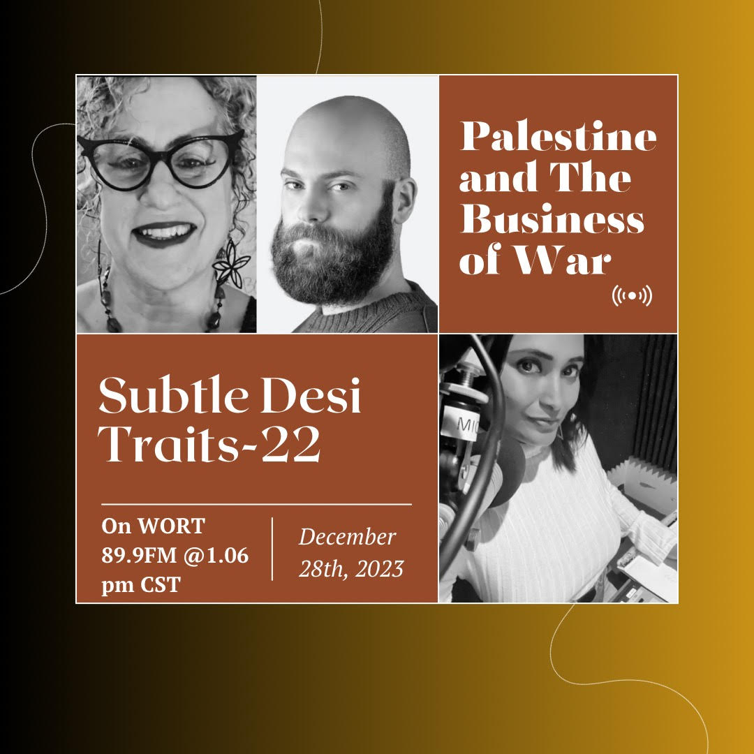 Subtle Desi Traits Archives - WORT-FM 89.9