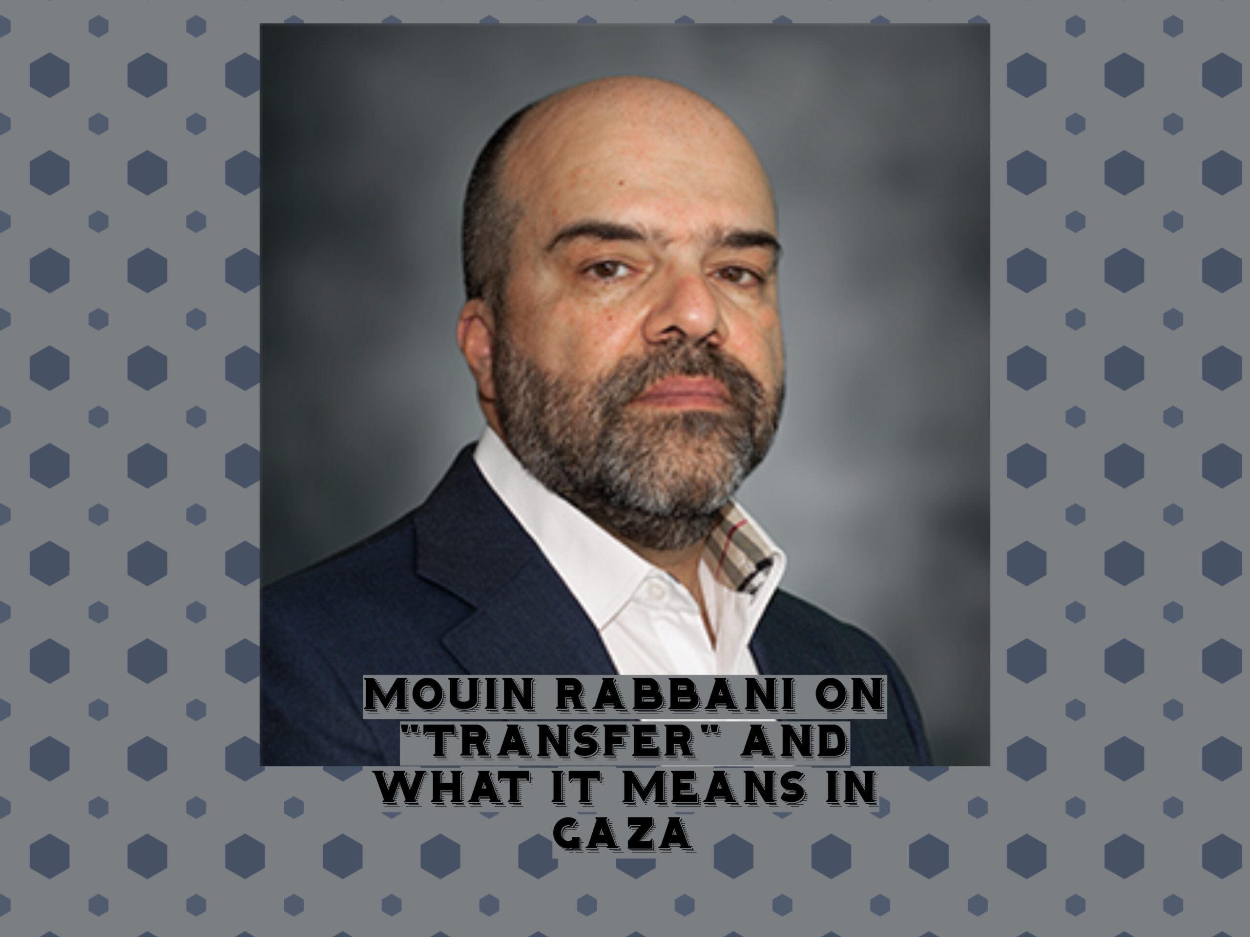 Mouin Rabbani on "Transfer" and What it Means in Gaza - WORT-FM 89.9
