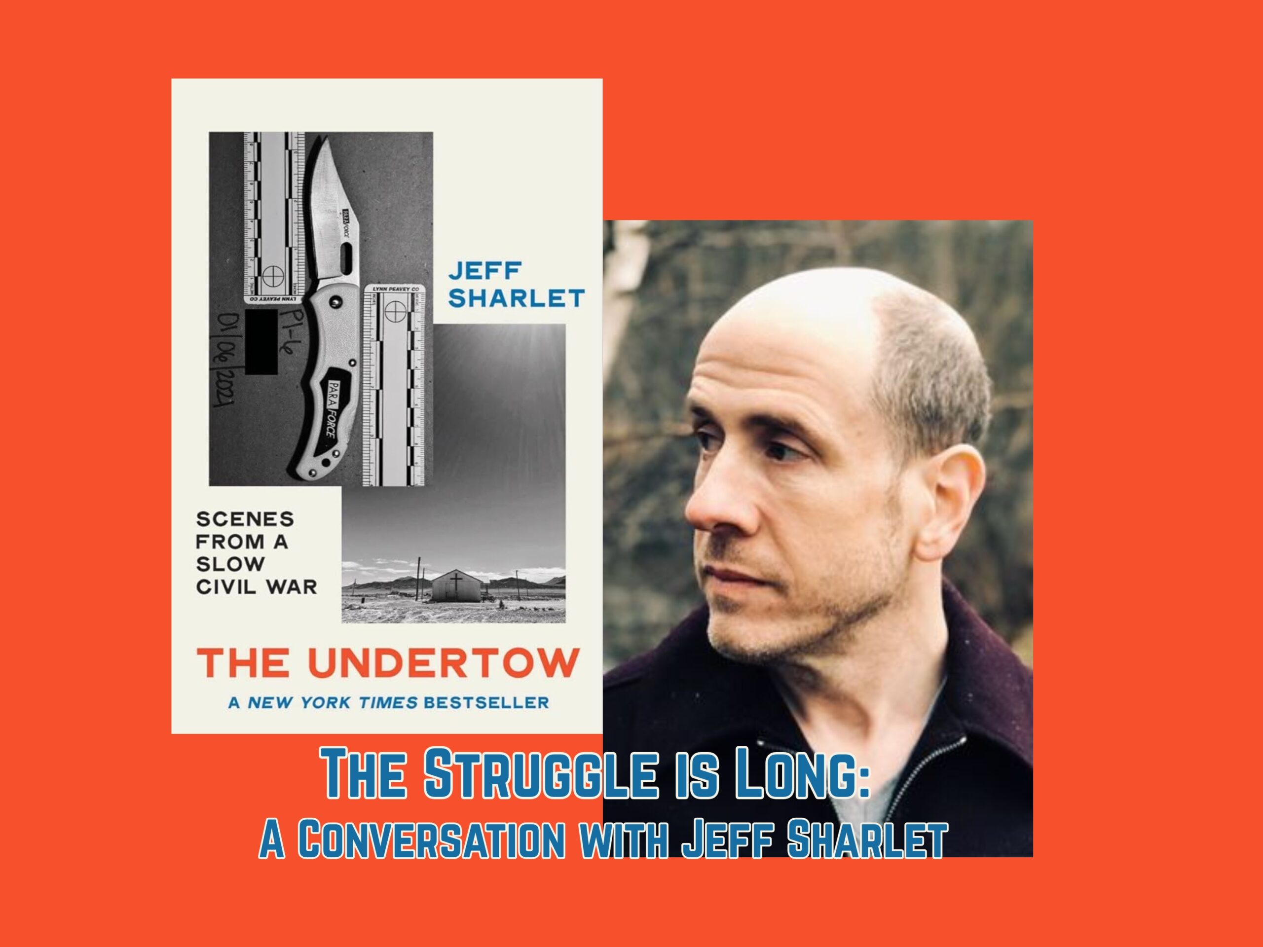 The Struggle is Long: A Conversation with Jeff Sharlet - WORT-FM 89.9