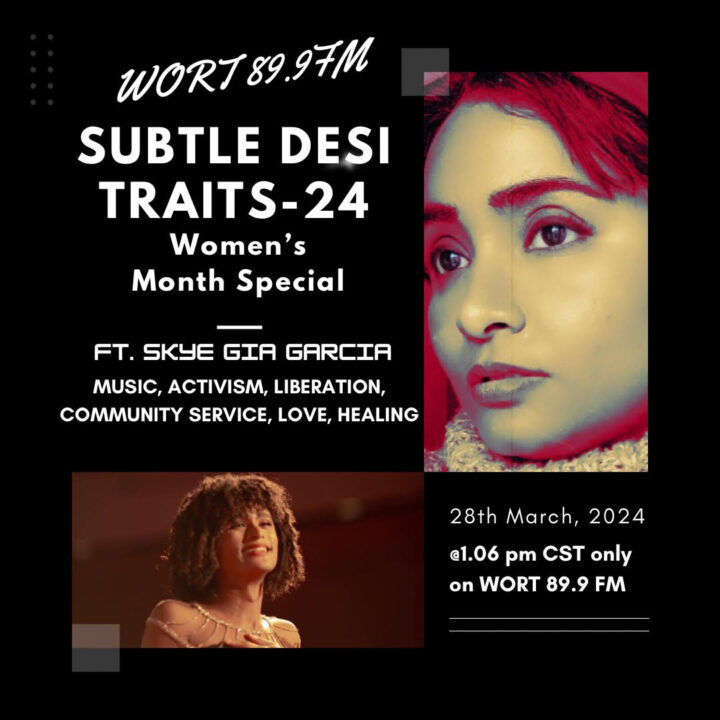 Subtle Desi Traits Archives - WORT-FM 89.9
