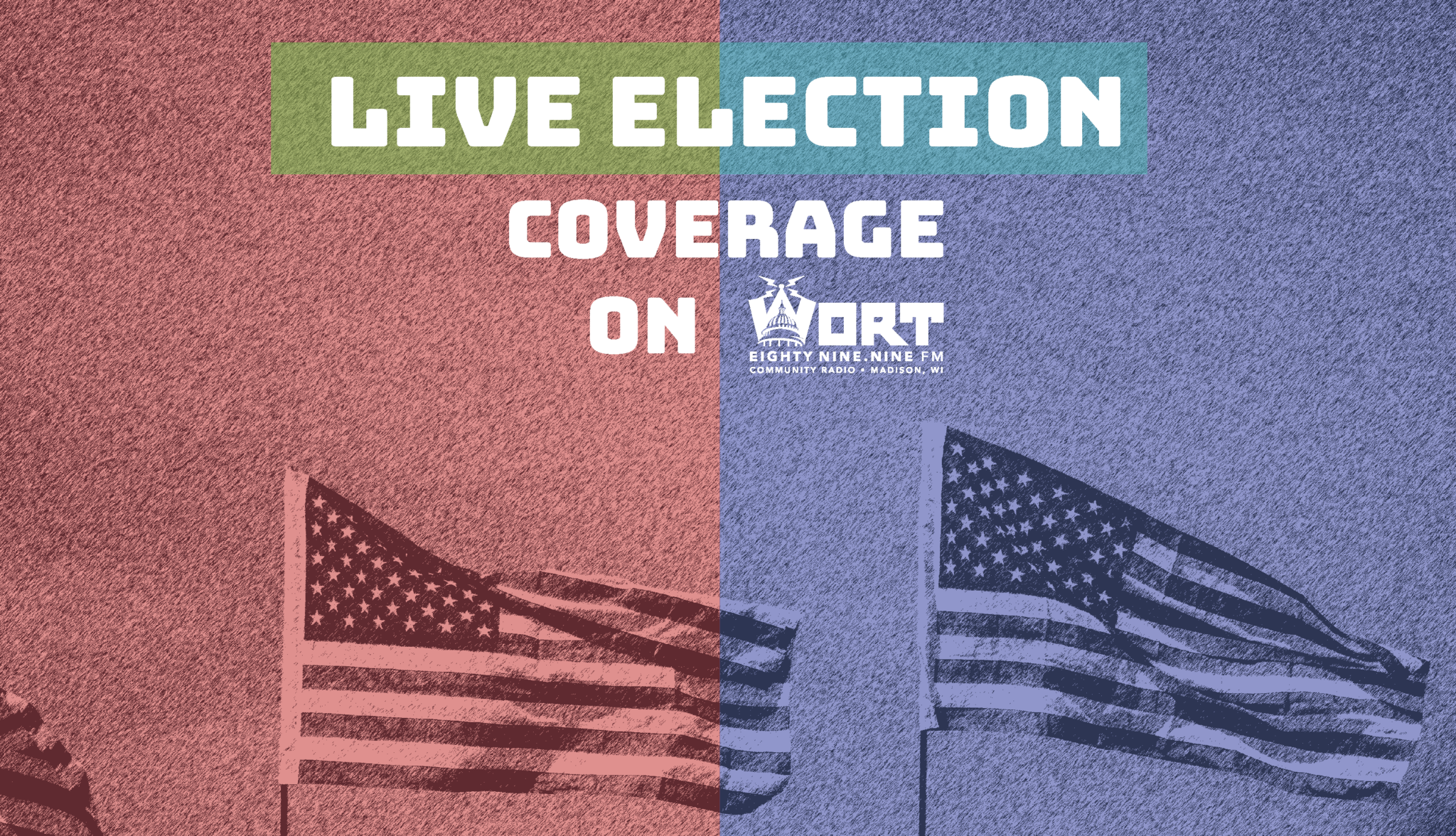 Listen to Special Election Coverage on WORT - WORT-FM 89.9